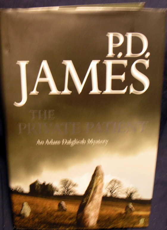 The Private Patient. P.D. James (Adam Dalgliesh Mystery)