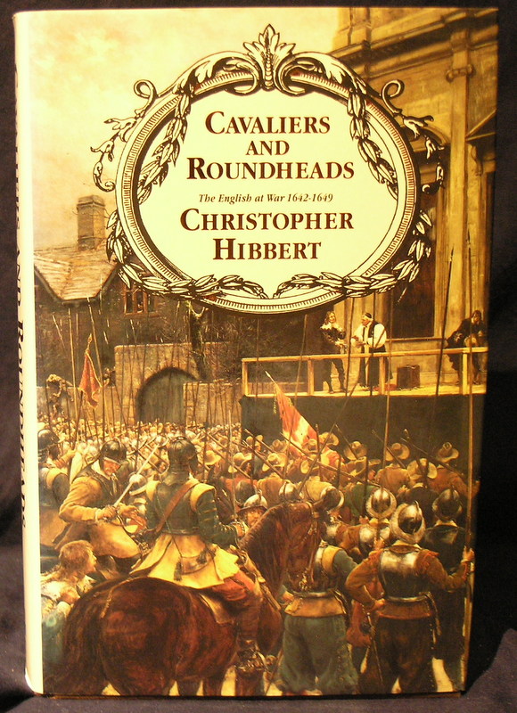 Cavaliers and Roundheads: The English Civil War, 1642-1649